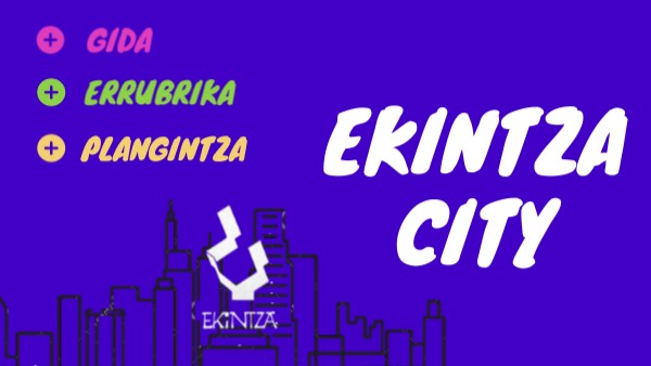 EKINTZA CITY ERRONKA | Genially
