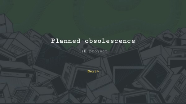 Planned obsolescence.