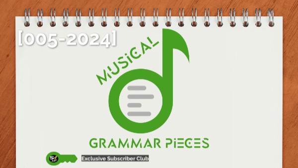 Musical Grammar Pieces [005-2024] | Genially