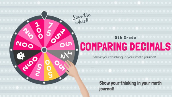 Spin the Wheel- Comparing Decimals