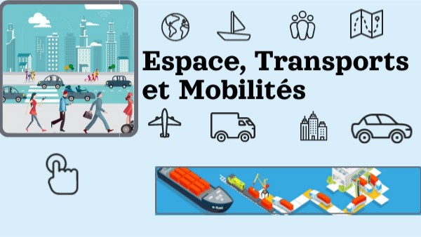 Espaces, Transports et Mobilités | Genially