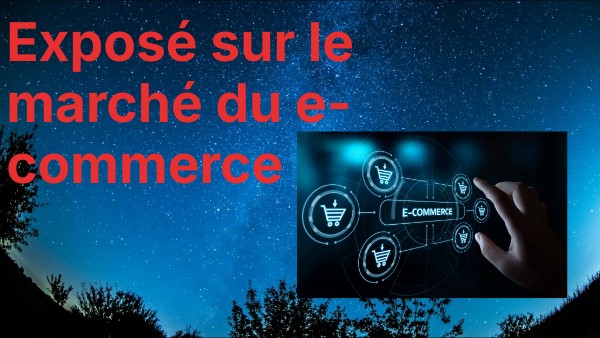 Exposé sur le marché du e-commerce | Genially