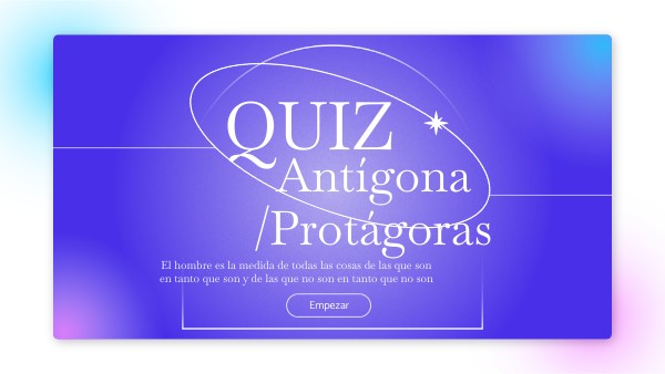 QUIZ Antígona / Protágoras | Genially