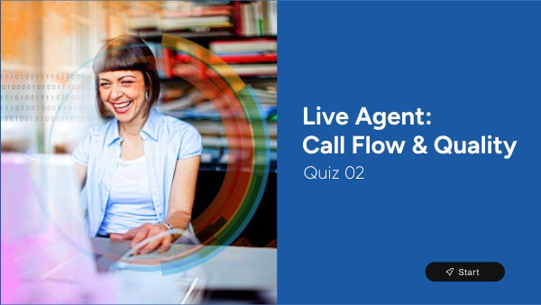 Live Agent: Call Flow & Quality Quiz 2 - S