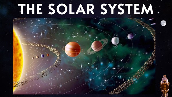 THE SOLAR SYSTEM