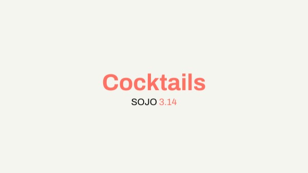 Sojo 3.14 Cocktails