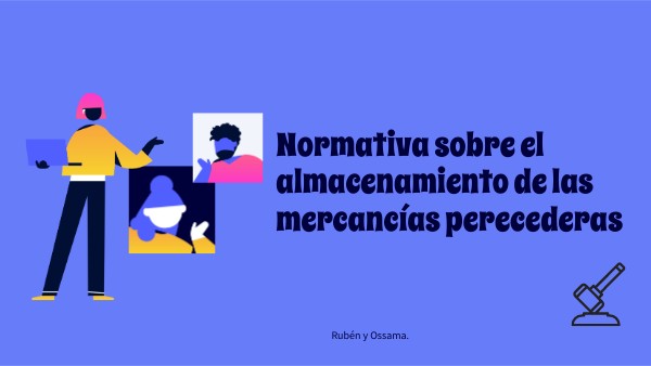 Normativa sobre el almacenamiento de las mercancias perecederas | Genially
