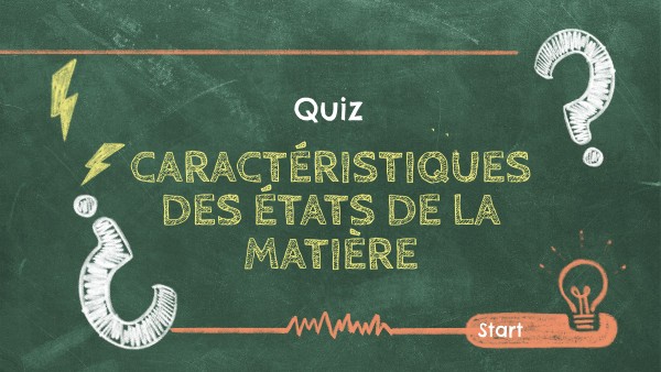 Quiz caractéristiques états de la matière