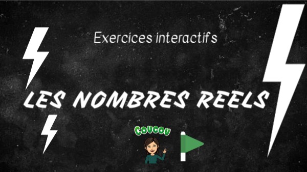 Exercices interactifs / nombres réels
