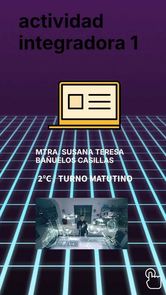 JERA ACTIVIDAD INTEGRADORA 1 | Genially