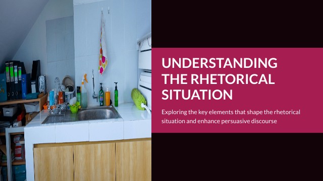 Understanding the Rhetorical Situation