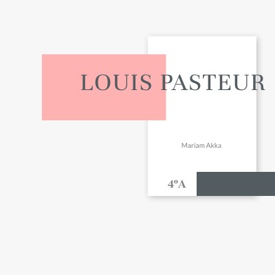 Louis Pasteur | Genially