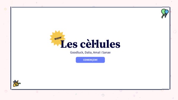 Les cèl·lules | Genially