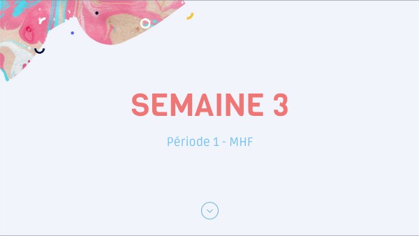 MHF - Periode 1 Semaine 3 | Genially