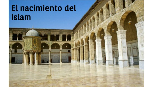 2º ESO. Tema 2. El nacimiento del Islam