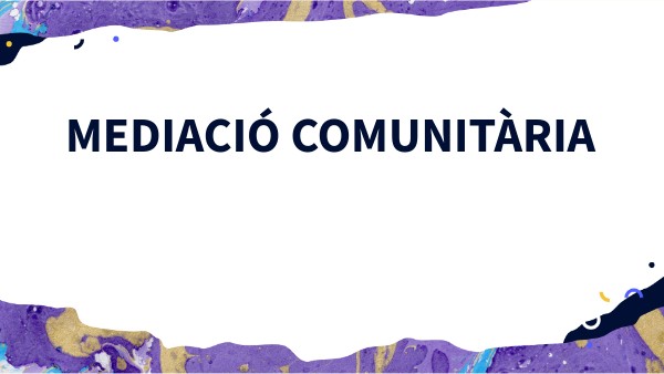 1- Mediació comunitària | Genially