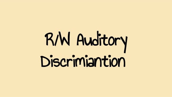 Auditory Discrimination (r/w)