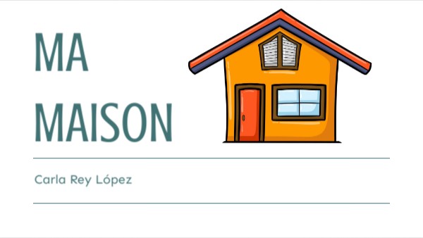 MA MAISON | Genially