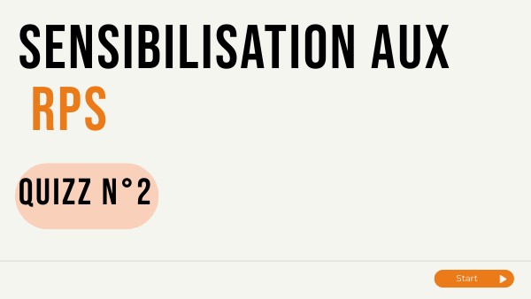 Sensibilisation aux RPS - Quizz Module 4 | Genially