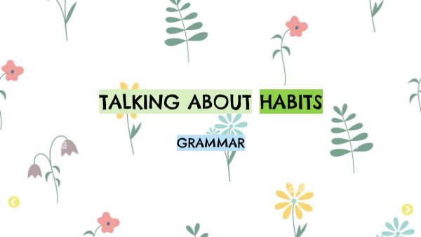 Talking about habits (S7)