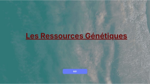Ressources génétiques exposé | Genially