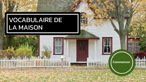 Vocabulaire de la Maison