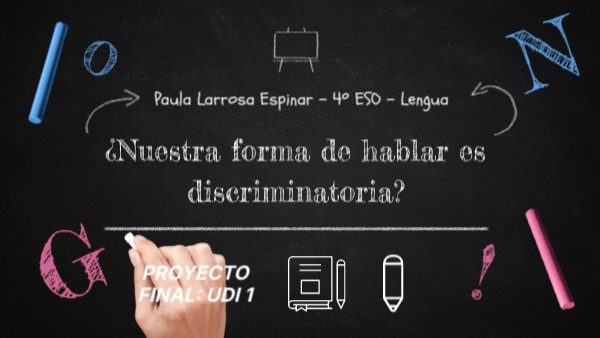 EL LENGUAJE DISCRIMINATORIO | Genially