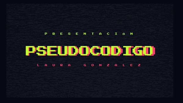 Presentación Pseudocodigo | Genially