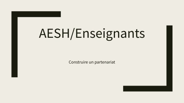 Partenariat Enseignant-AESH et VS (2).pptx