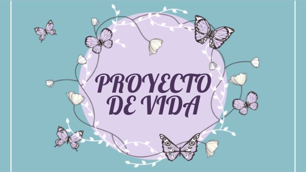U7 PROYECTO DE VIDA | Genially