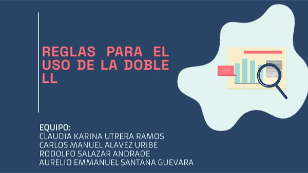 REGLAS PARA EL USO DE LA DOBLE LL