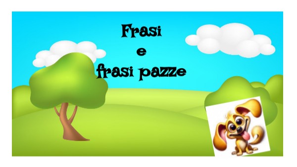 Frasi pazze | Genially