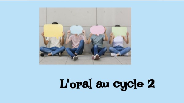 Oral cycle 2 | Genially