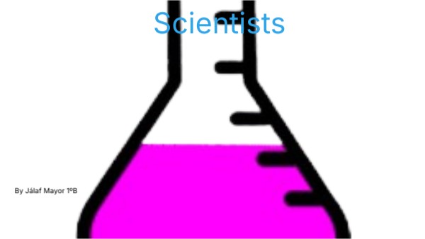 Scientists | Genially