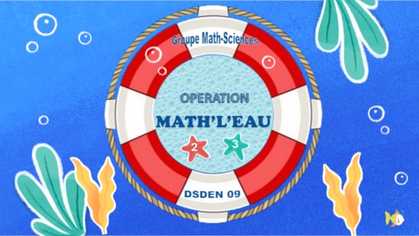 VDS 2024 - Opération Math'l'eau | Genially