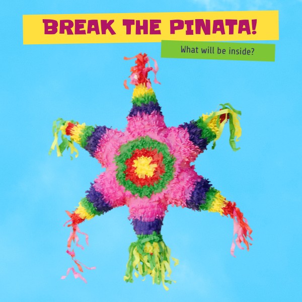 BREAK THE PIÑATA!