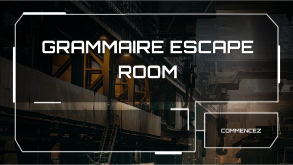 GRAMMAIRE ESCAPE ROOM | Genially