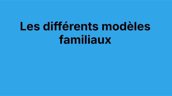Les différents modèles familiaux | Genially
