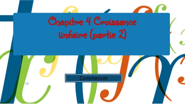 1TC chap 4 Croissance linéaire (partie 2) | Genially
