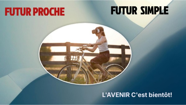 Futur Proche et Futur simple