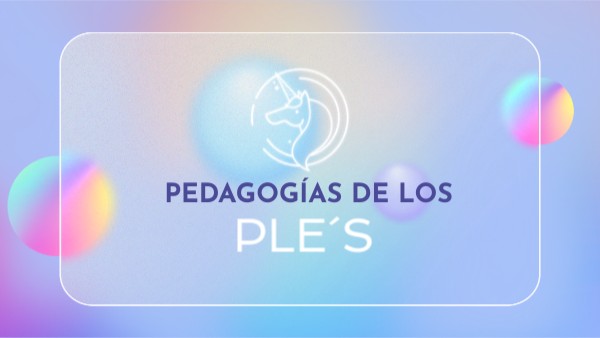 Pedagogías de los PLE