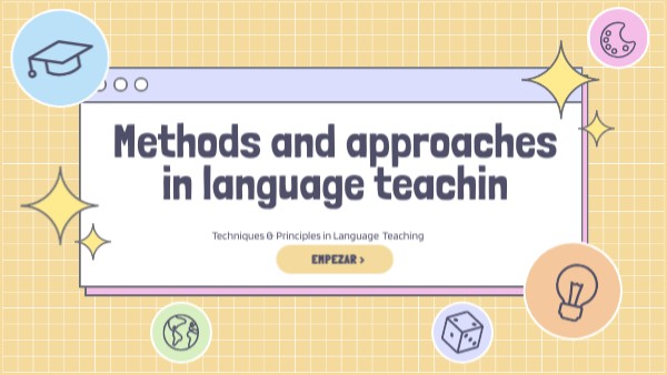 Methods and approaches in language teaching | Genially