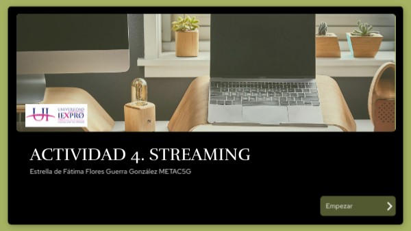 Actividad 4. Streaming | Genially
