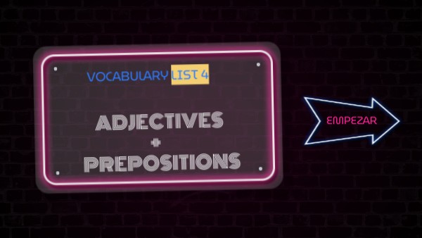 Vocabulary list 4 Adjectives + Prepositions | Genially