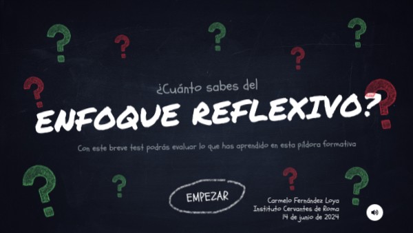 Quiz el enfoque reflexivo Píldora formativa IC Roma 2024 | Genially