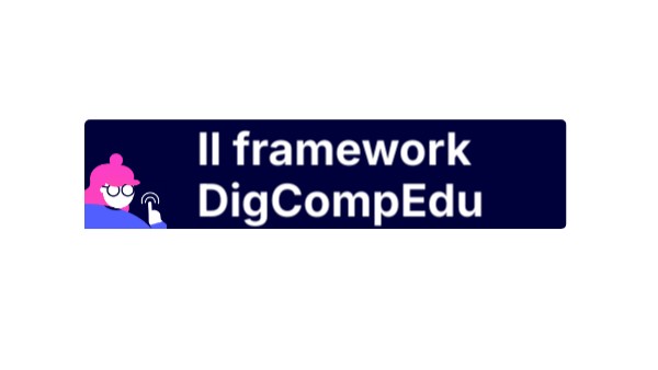 Il framework DigCompEdu | Genially