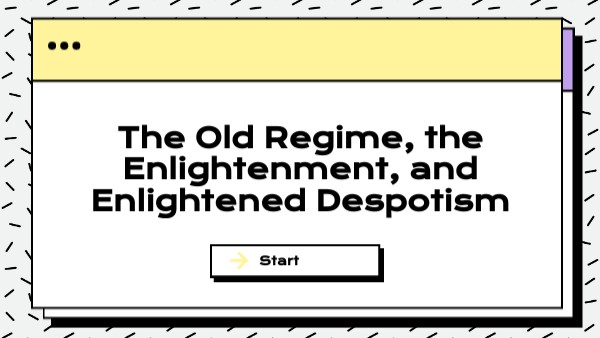 The Old Regime, the Enlightenment, and Enlightened Despotism