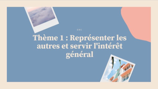 6e EMC1 - Représenter les autres et servir l'intérêt général | Genially