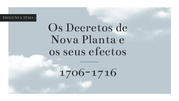 Os Decretos de Nova Planta e os seus efectos_PAU | Genially