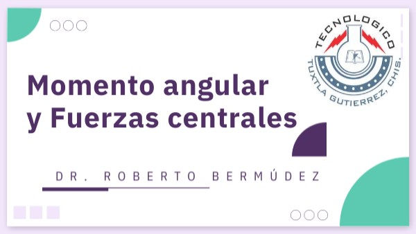 Momento angular y Fuerzas centrales | Genially